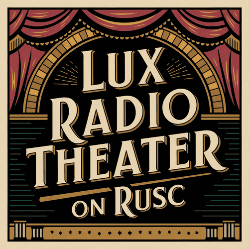 Lux Radio Theater: Hollywood's Golden Age on Airwaves