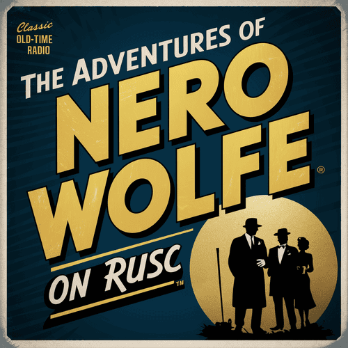 The Adventures of Nero Wolfe: Radio's Iconic Detective Series