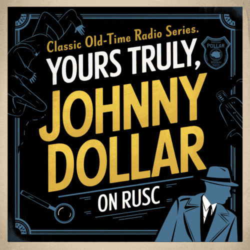 Yours Truly, Johnny Dollar: Old Time Radio Mystery